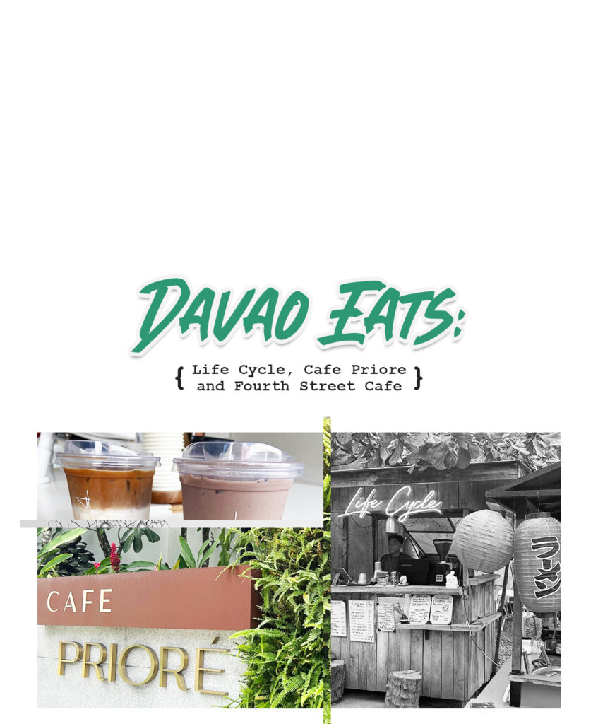 Davao Eats: Life Cycle, Cafe Priore and Fourth Street Cafe